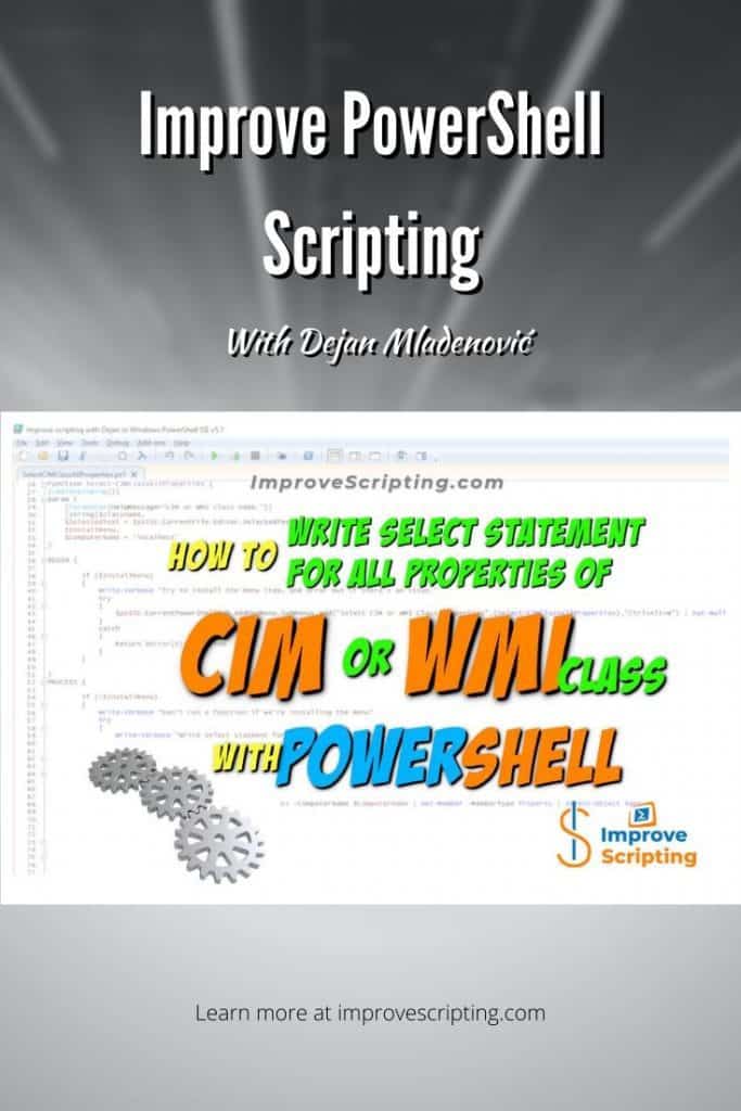 How To Write Select Statement For All Properties Of Cim Or Wmi Class With Powershell Improve